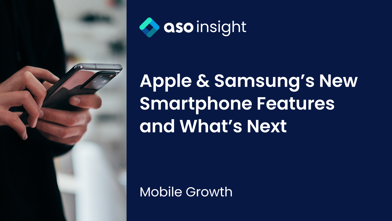 Apple & Samsung's New Smartphone Features and What's Next - ASO Index.